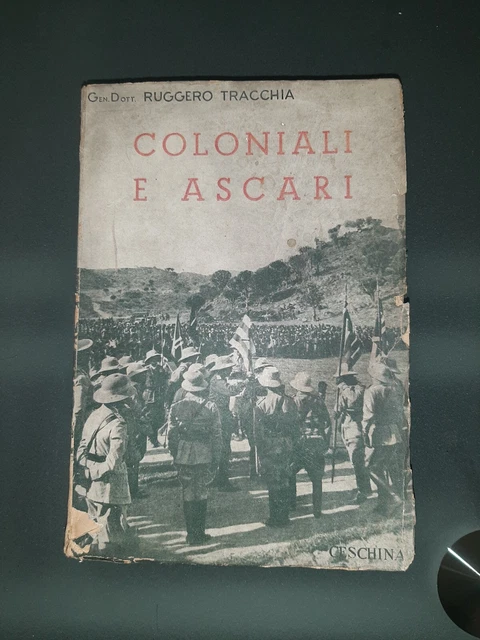 RUGGERO TRACCHIA COLONIALI E ASCARI Ceschina 1940 Epoca Fascista EUR 39 ...