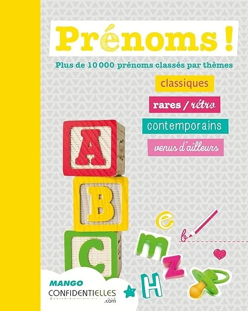 PRÉNOMS !: PLUS de 10 000 prénoms classés par thèmes - Collectif EUR 4 ...