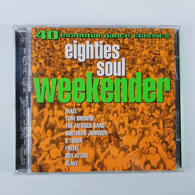 EIGHTIES SOUL WEEKENDER 40 Essential Dance Classics Maze Tom Brownie ...