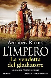 LA VENDETTA DEL gladiatore. L'impero de Riches, Anthony | Livre | état ...