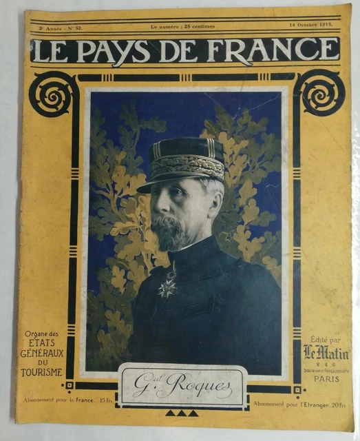N44 LE PAYS De France 2e Année N°52 / 14 octobre 1915 Général. Roques ...
