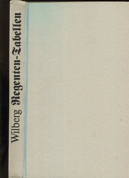 REGENTENTABELLEN EINE ZUSAMMENSTELLUNG der Herrscher von Ländern aller ...