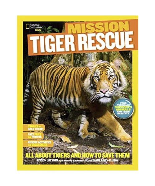 MISSION: TIGER RESCUE: All About Tigers and How to Save Them, Kitson ...
