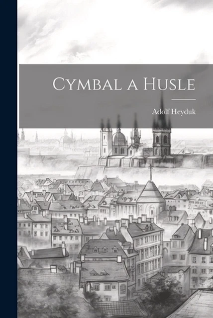 CYMBAL A HUSLE by Adolf Heyduk Paperback Book $54.87 - PicClick AU
