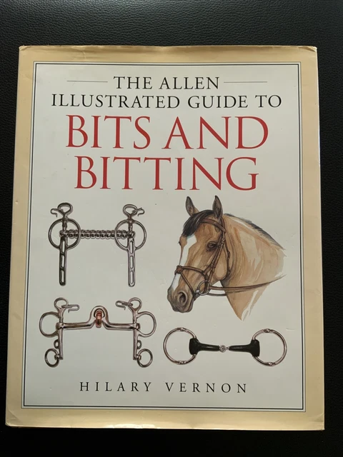 THE ALLEN ILLUSTRATED Guide To Bits And Bitting Hardback £4.50 ...
