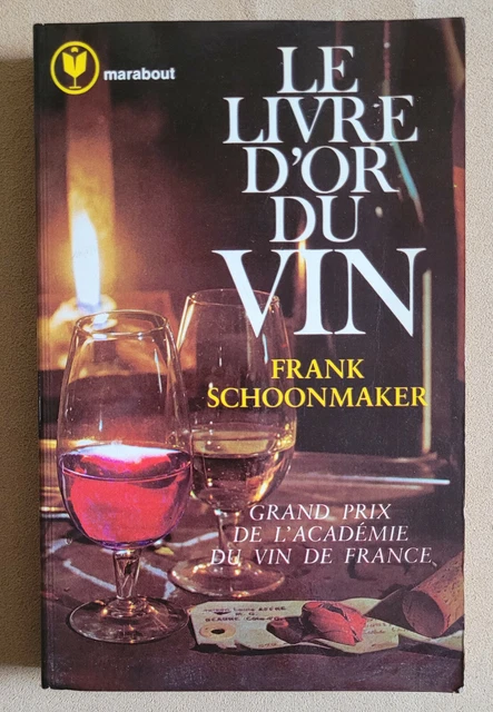 LE LIVRE D'OR Du Vin - F. Schoonmaker - Marabout EUR 6,00 - PicClick FR