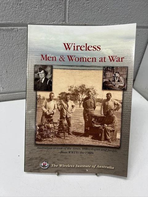 VINTAGE BOOK WIRELESS Men & Women At War Australian Wireless Operators ...