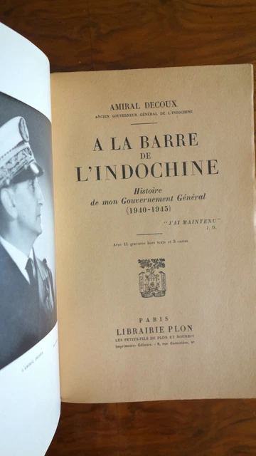 A LA BARRE de l'Indochine par l'Amiral Decoux - Plon EUR 25,00 ...