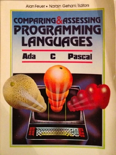 COMPARING AND ASSESSING Programming Languages: Ada, C and Pascal EUR 40 ...