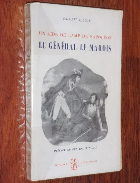 COLONEL GILLOT LE GENERAL LE MAROIS un aide de camp de Napoléon 1er ...