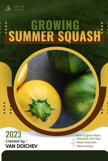 SUMMER SQUASH: GUIDE and overview by Van Doichev Paperback Book EUR 34 ...