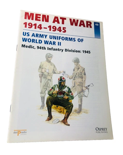MAGAZINE MEN AT War Del Prado 1914 - 1945 US Army WW2 Mag Osprey ra £5. ...