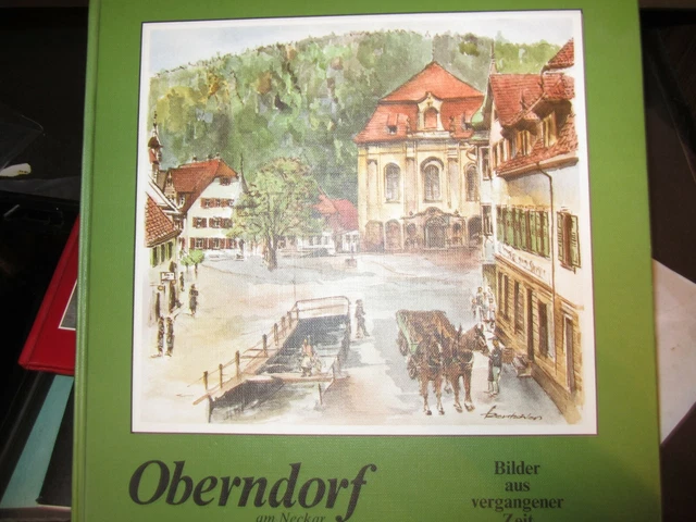 OBERNDORF AM NECKAR Bilder Aus Vergangener Zeit- Pictures From The Past ...