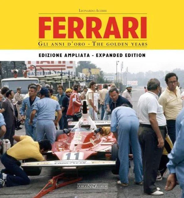 FERRARI : LES années d'or : édition agrandie par Leonardo Acerbi ...