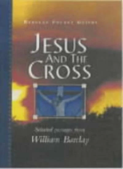 JESUS AND THE Cross (Barclay Pocket Guides) By William Barclay EUR 4,84 ...