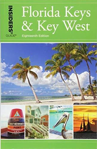 INSIDERS' GUIDE® TO Florida Keys & Key West, Eighteenth Edition- £13.11 ...
