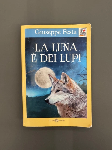 LA LUNA È Dei Lupi Libro Romanzo Giuseppe Festa Salani Editore 2022 EUR ...