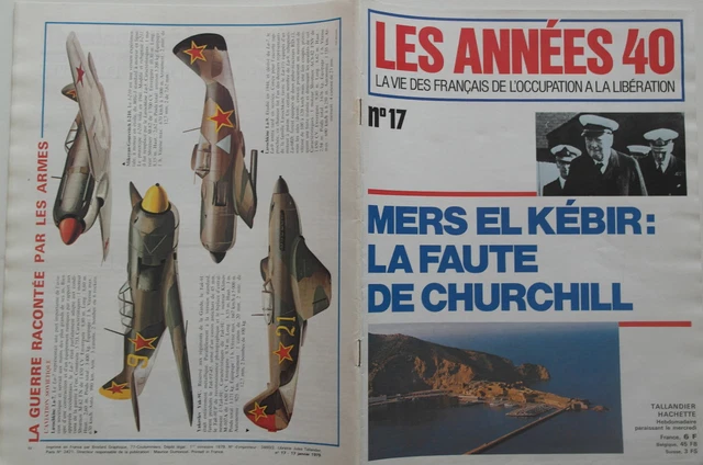 LES ANNÉES 40 n°17- 1979 - Mers el Kébir : La faute de Churchill EUR 5 ...