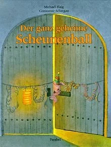 DER GANZ GEHEIME Scheunenball de Michael Flaig | Livre | état bon EUR 5 ...