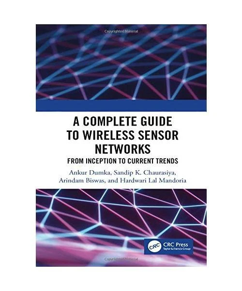A COMPLETE GUIDE to Wireless Sensor Networks: from Inception to Current Trends, EUR 81,62 ...