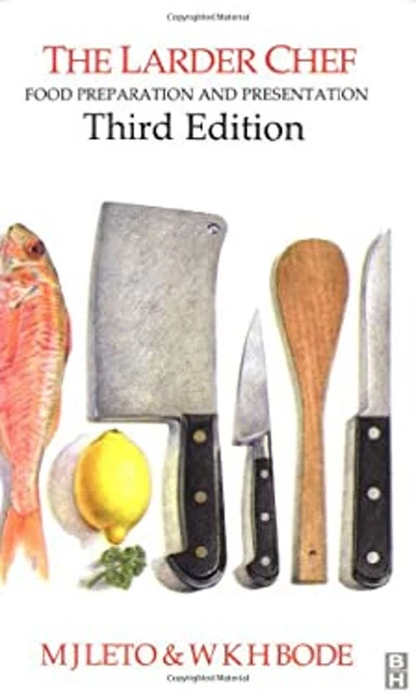 LARDER CHEF : Préparation Et Présentation Des Aliments M. J., Bode, W ...