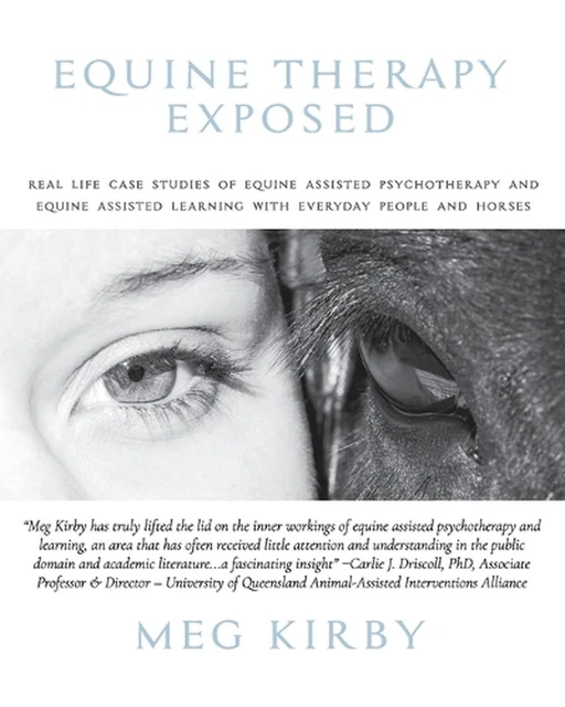 EQUINE THERAPY EXPOSED: Real life case studies of equine assisted psychotherapy £42.12 - PicClick UK