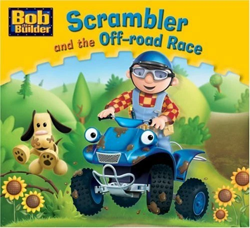 SCRAMBLER AND THE Off-road Race (Bob the Builder Story Lib by unknown ...