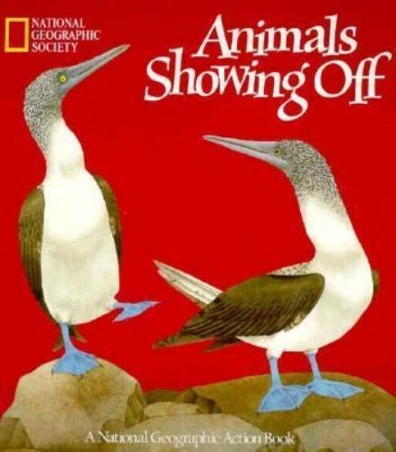 ANIMALS SHOWING OFF (A Pop-Up Book) (National Geographic Action Book ...