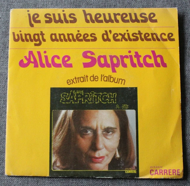 ALICE SAPRITCH, JE suis heureuse / vingt années d'existence, SP - 45 ...