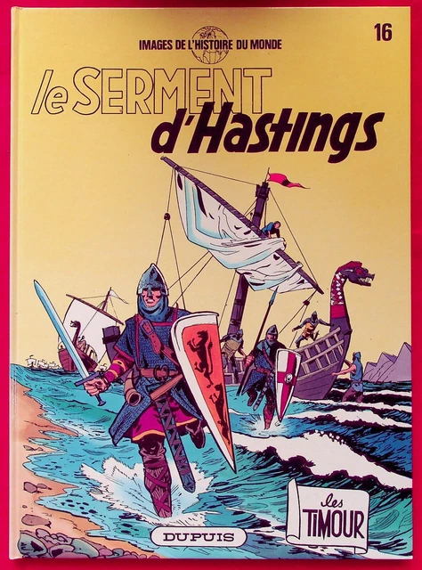 LES TIMOUR T. 16 - Le serment d'Hastings - Rééd. -1984- Sirius - Snoeck ...