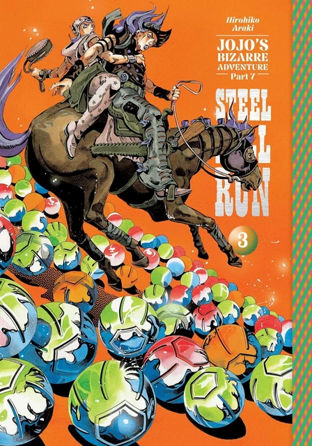 JOJO'S BIZARRE ADVENTURE: Part 7--Steel Ball Run, Vol. 3 Hirohiko Araki ...