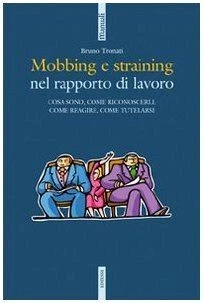 MOBBING E STRAINING. Cosa sono, come riconoscerli, ... | Livre | état acceptable EUR 7,84 ...