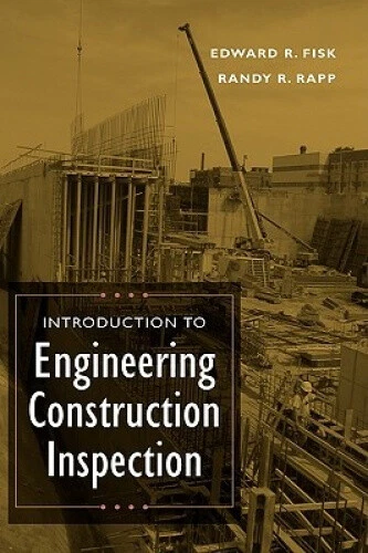 INTRODUCTION TO ENGINEERING Construction Inspection by Rapp, Randy R. £ ...
