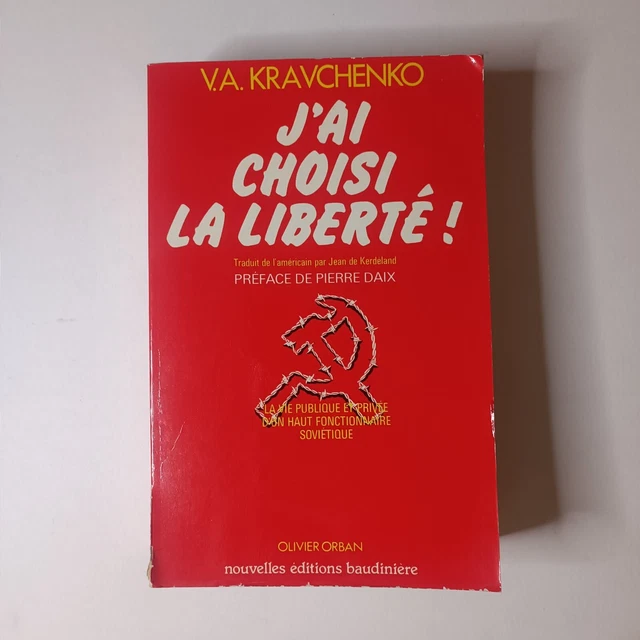 J'AI CHOISI LA liberté, V.A. Kravchenko, Olivier Orban EUR 100,00 - PicClick FR