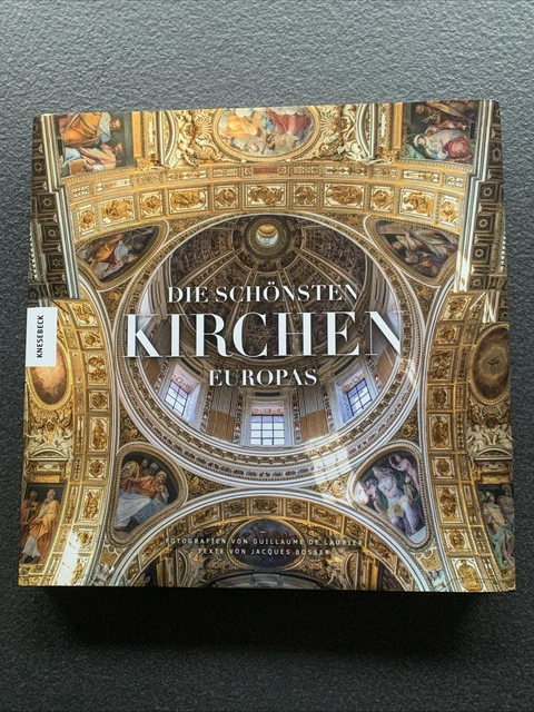 DIE SCHÖNSTEN KIRCHEN Europas Fotografie Guillaume de Laubier T ...