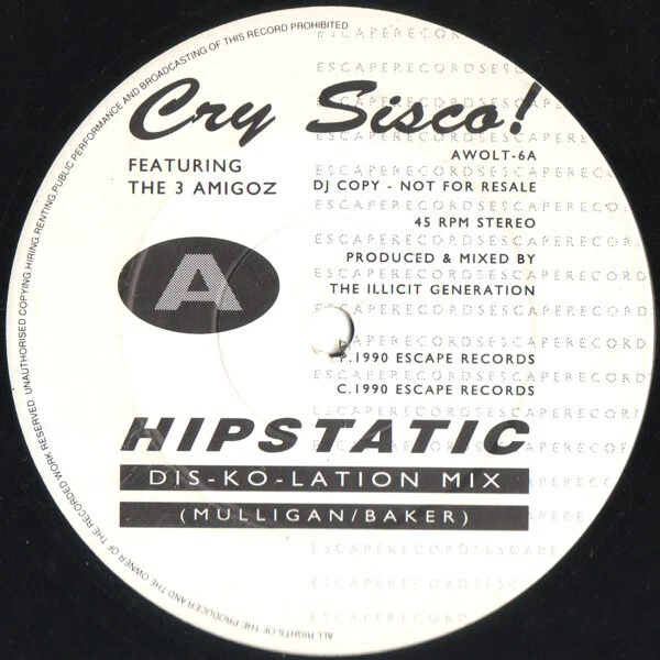 CRY SISCO! FEATURING The 3 Amigoz* - Hipstatic (12", Promo) EUR 19,24 ...
