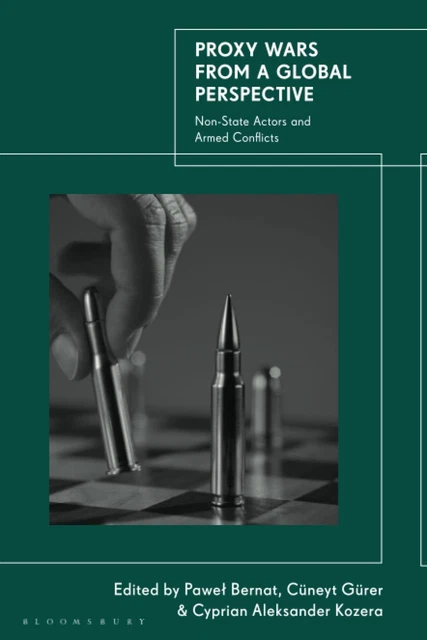 PROXY WARS FROM a Global Perspective : Non-state Actors and Armed ...