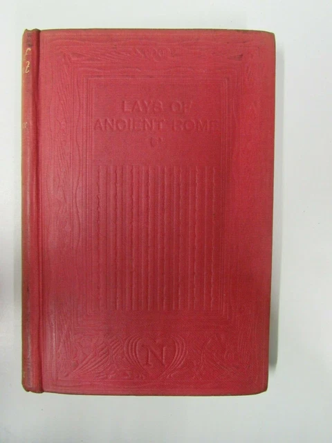 LAYS OF ANCIENT ROME by LORD MACAULAY - T. NELSON & SONS - H/B - £3.25 ...