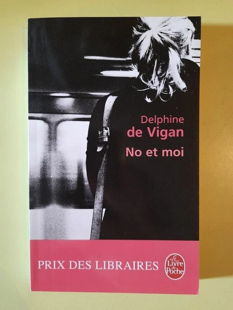 DELPHINE DE VIGAN - No et moi / Le livre de poche 2009 EUR 6,00 ...