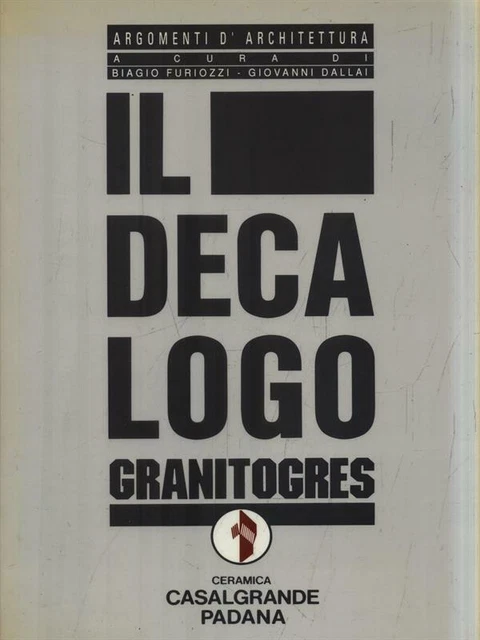 IL DECALOGO GRANITOGRES Aa.vv. Ceramica Casalgrande Padana 1992 EUR 20 ...