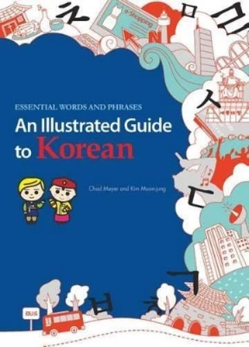 CHAD MEYER MOON-JUNG Kim An Illustrated Guide to Korean (Poche) EUR 34 ...