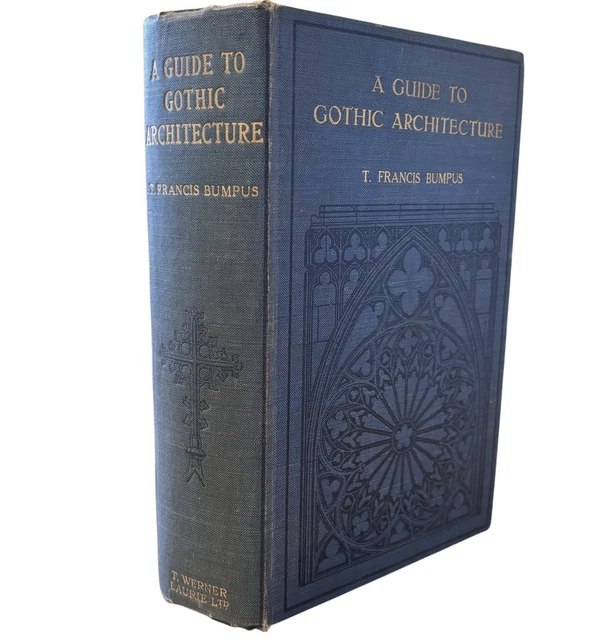GUIDE TO GOTHIC Architecture by Thomas Francis Bumpus Hardcover ...