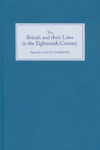 DAVID LEMMINGS THE British and their Laws in the Eighteen (Hardback ...