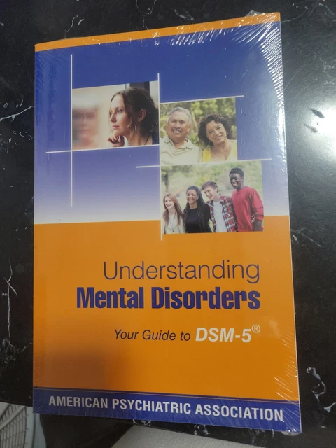 UNDERSTANDING MENTAL DISORDERS : Your Guide to DSM-5® by American ...