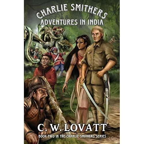 CHARLIE SMITHERS: ADVENTURES in India by C W Lovatt (Pa - Paperback NEW ...