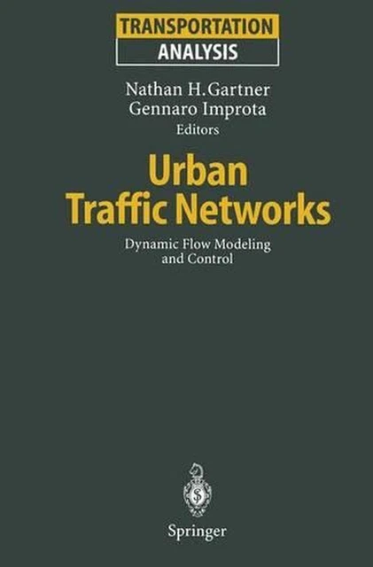 Urban Traffic Networks Dynamic Flow Modeling And Control By Nathan H