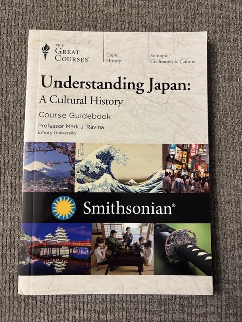 THE GREAT COURSES Understanding Japan:A Cultural History Course ...