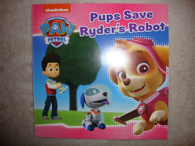 PAW PATROL STORY Book Pups Save Ryder's Robot Story Book flambant neuf ...