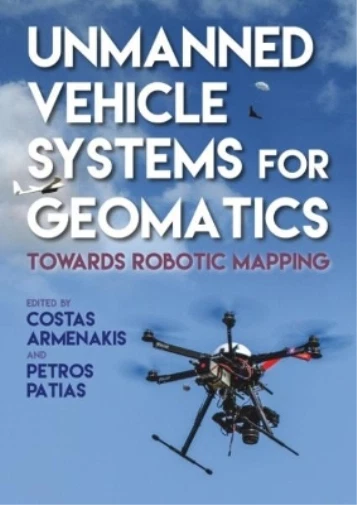 PETROS PATIAS COSTAS Armenakis Unmanned Vehicle Systems in Geomatics ...