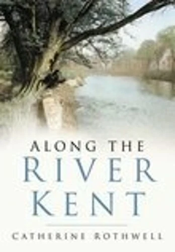 CATHERINE ROTHWELL ALONG the River Kent (Poche) EUR 15,00 - PicClick FR